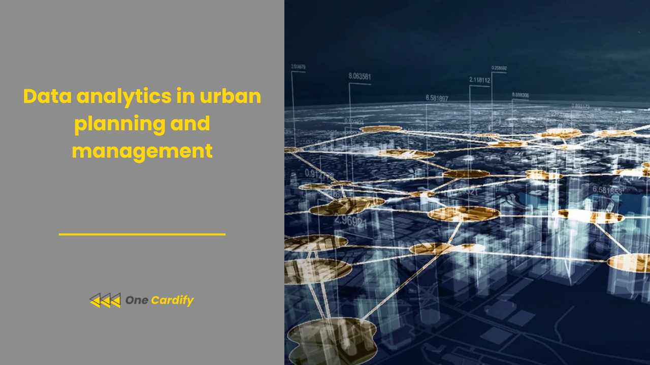 Data analytics in urban planning and management - One Cardify