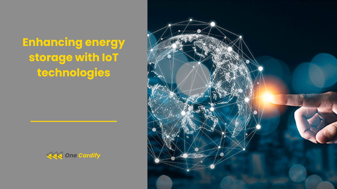 Enhancing energy storage with IoT technologies - One Cardify