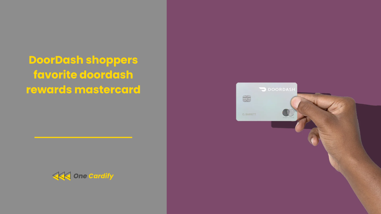 DoorDash shoppers favorite doordash rewards mastercard - One Cardify