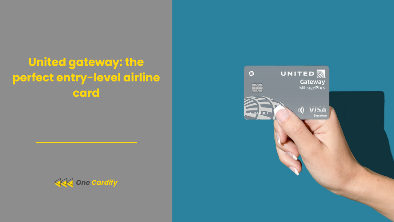 United gateway: the perfect entry-level airline card - One Cardify